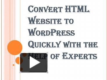 PPT – Some Major Reasons to Convert HTML Website to Wordpress ...