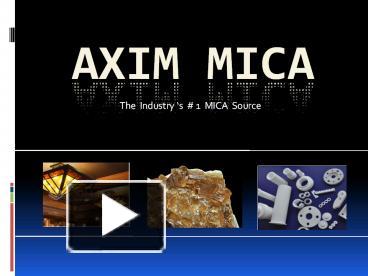 PPT – Welcome to Axim Mica- Buy All types of Mica Material & Mica ...
