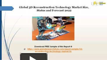 Global 3 d reconstruction technology market size, status and forecast ...