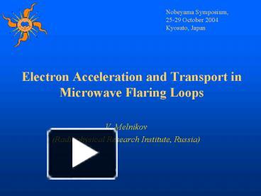 Electron Acceleration and Transport in Microwave Flaring Loops ...