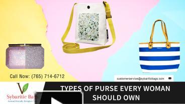 PPT – Types of Purse Every Woman Should Own PowerPoint presentation ...
