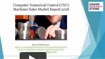 PPT – Computer numerical control (cnc) machines sales market report ...