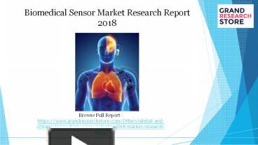 Biomedical sensor market research report 2018 presentation | free to ...