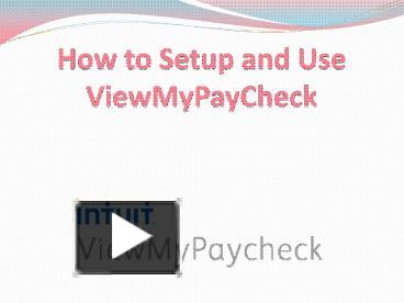 How to Setup and Use ViewMyPayCheck presentation | free to download