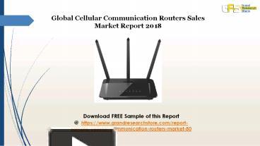 Global Cellular Communication Routers Sales Market Report 2018 ...