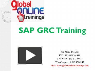 PPT – SAP GRC Training, SAP GRC 10.x ONLINE COURSE - Global Trainings ...