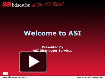 PPT – Welcome to ASI PowerPoint presentation | free to view - id: 8a665 ...