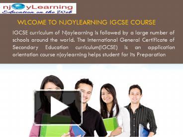 PPT – IGCSE Preparation Courses | IGCSE examination – Njoylearning ...
