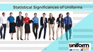 PPT – Statistical Significances of Uniforms|Uniforms Super Store ...