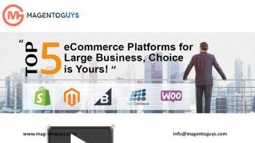 PPT – Top 5 eCommerce Platforms to Launch an eCommerce Store Easily ...