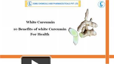 10 Benefits of white Curcumin presentation | free to download