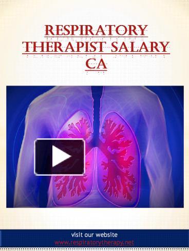 PPT – Respiratory Therapist Salary Ca PowerPoint presentation | free to ...