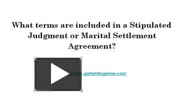 What terms are included in a stipulated judgment or marital settlement ...