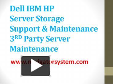PPT – Dell IBM HP Server Support & Maintenance | 3RD Party Server ...