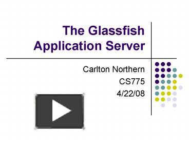 PPT – The Glassfish Application Server PowerPoint presentation | free ...