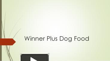 PPT – Winner Plus Dog Food PowerPoint presentation | free to download ...