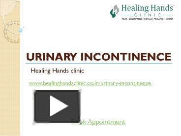 Urinary Incontinence treatment | Symptoms and Causes | Healing Hands ...