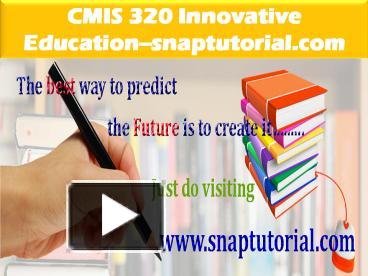 CMIS 320 Innovative Education--snaptutorial.com presentation | free to ...