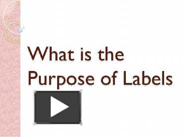 What is the Purpose of Labels? presentation | free to download
