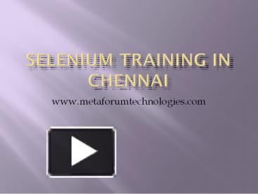 PPT – Selenium Training in Chennai PowerPoint presentation | free to ...