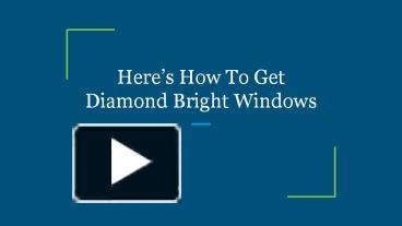 PPT – Here’s How To Get Diamond Bright Windows PowerPoint presentation ...