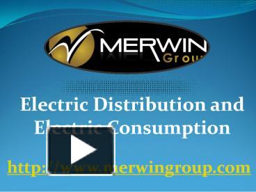 Electric Distribution and Electric Consumption - www.merwingroup.com (8 ...