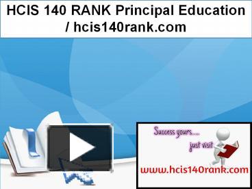 PPT – HCIS 140 RANK Principal Education / hcis140rank.com PowerPoint ...