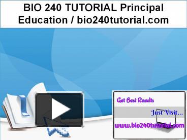 BIO 240 TUTORIAL Principal Education / bio240tutorial.com presentation ...