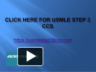 PPT – Click Here for USMLE Step 3 CCS - Usmlestep3blog.com PowerPoint ...