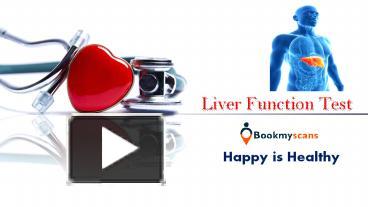 PPT – Liver Function Test | A must needed precautionary act (1 ...