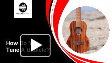 How Do You Tune A Ukulele? presentation | free to download