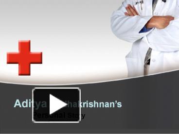 PPT – Aditya Radhakrishnan’s Personal Story PowerPoint presentation ...