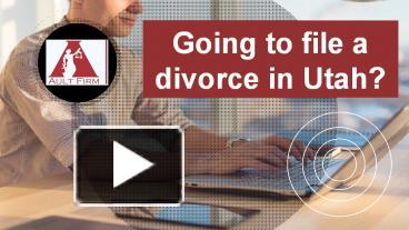 PPT – Going to file a divorce in Utah? PowerPoint presentation | free ...