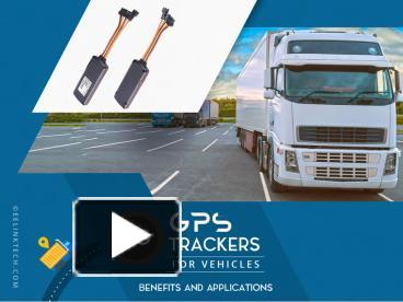 PPT – Vehicle Tracking Now Made Efficient With 4G GPS Tracker ...