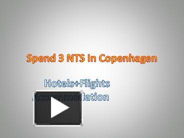 PPT – Spend 3 Nts in copenhagen PowerPoint presentation | free to ...