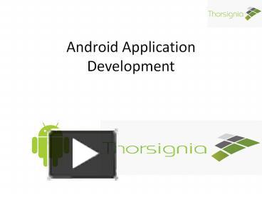 PPT – android app developers -thorsignia PowerPoint presentation | free ...