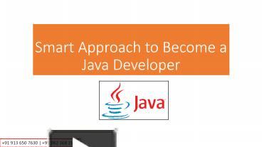 PPT – Smart Approach to Become a Java Developer PowerPoint presentation ...