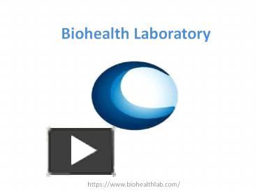 PPT – BioHealth Laboratory - Functional Medicine Lab Testing PowerPoint ...