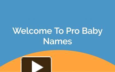 PPT – Pro Baby Names PowerPoint presentation | free to download - id ...