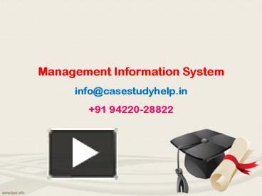 PPT – Explain the three basic elements of ‘MIS’ PowerPoint presentation ...