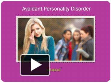 PPT – Avoidant Personality Disorder PowerPoint presentation | free to ...