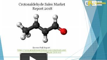 PPT – Crotonaldehyde sales market report 2018 PowerPoint presentation ...