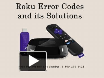 Fix Error Code Issues of Roku Device presentation | free to download