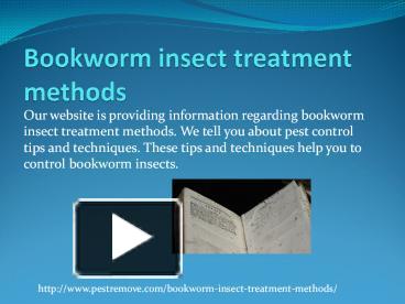 BOOKWORM INSECT TREATMENT METHODS presentation | free to download