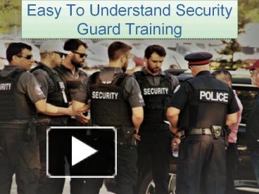 Easy To Understand Security Guard Training presentation | free to download