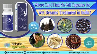 Where Can I Find No Fall Capsules for Wet Dreams Treatment in India ...