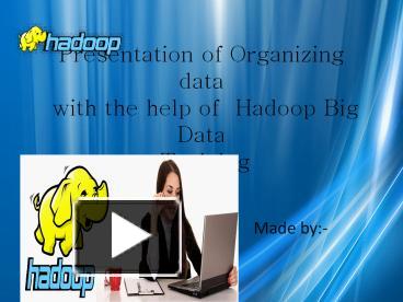 PPT – organising the training centre with the help of hadoop (1 ...