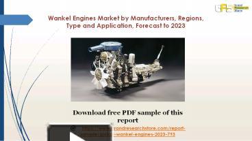 PPT – Wankel Engines Market by Manufacturers, Regions, Type and ...