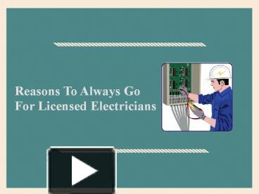 PPT – Reasons To Always Go For Licensed Electricians PowerPoint ...