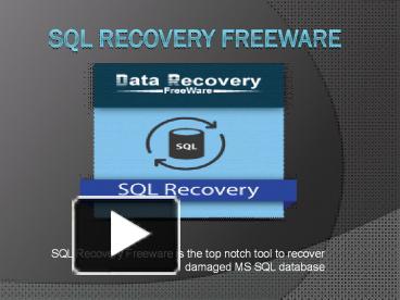 PPT – SQL Recovery Freeware PowerPoint presentation | free to download ...